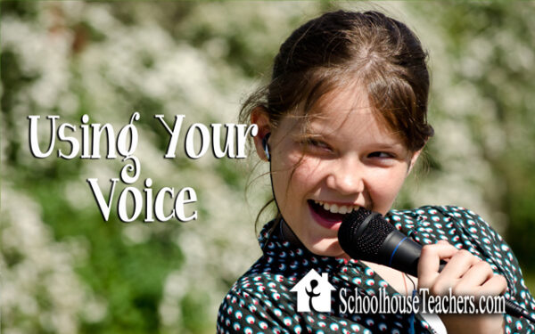Using Your Voice - The Old Schoolhouse®