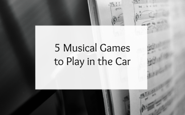 5 Musical Games to Play with Your Kids During Long Car Trips