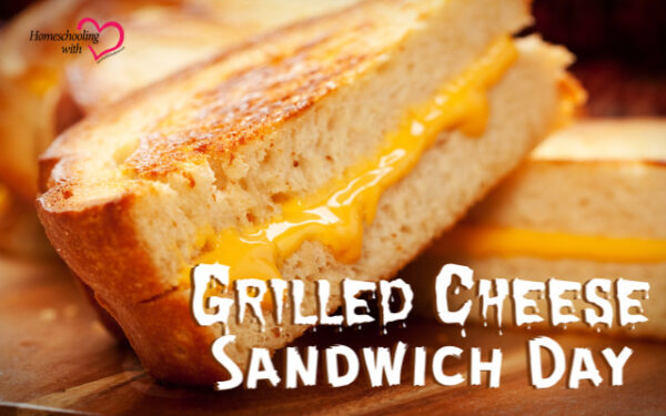 Grilled Cheese Sandwich Day - A Great Family Tradition