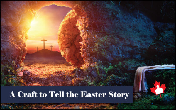 A Craft to Tell the Easter Story - The Old Schoolhouse®