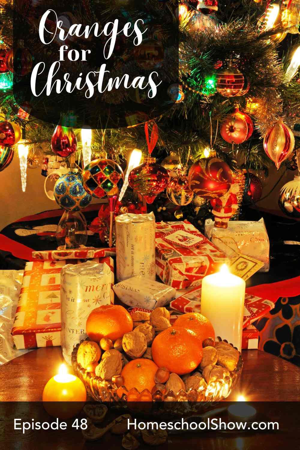 Episode 48: Oranges for Christmas - The Old Schoolhouse®